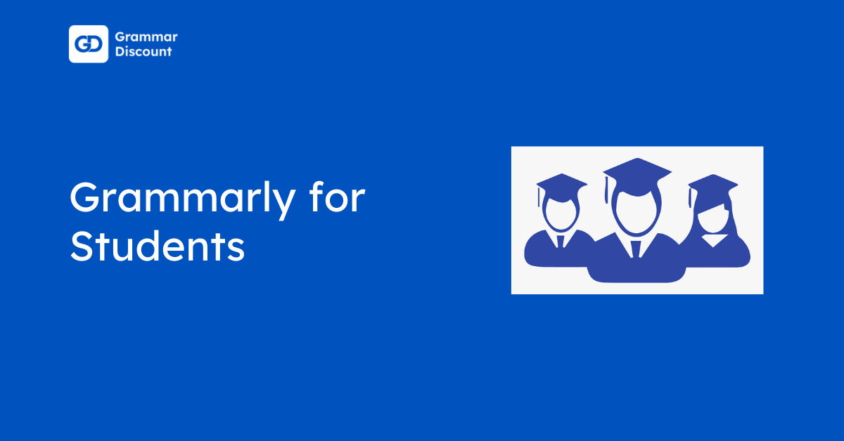 Grammarly for Students - How It Helps You Write Better?